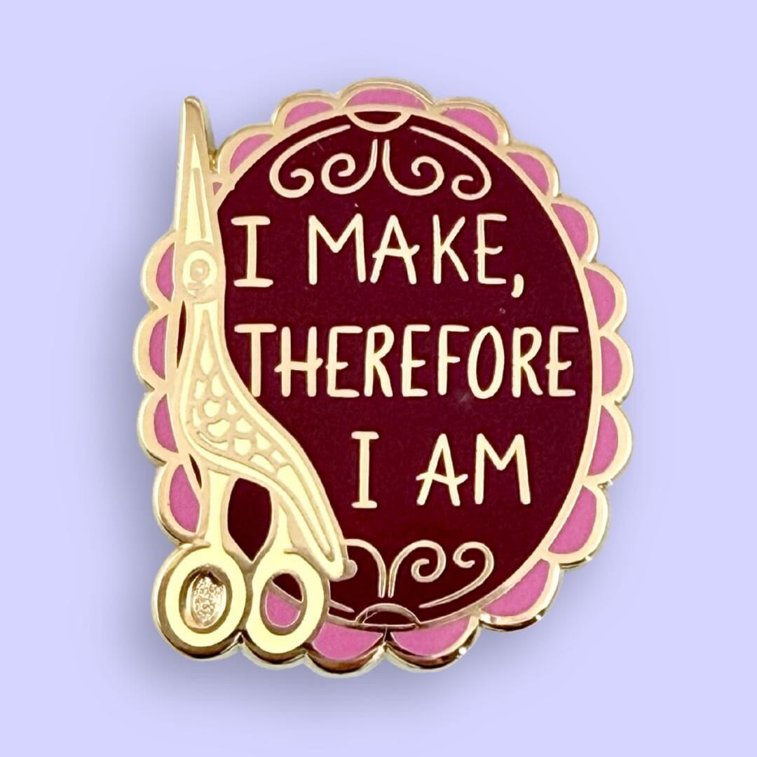 I Make, Therefore I Am Lapel Pin — Little Bird